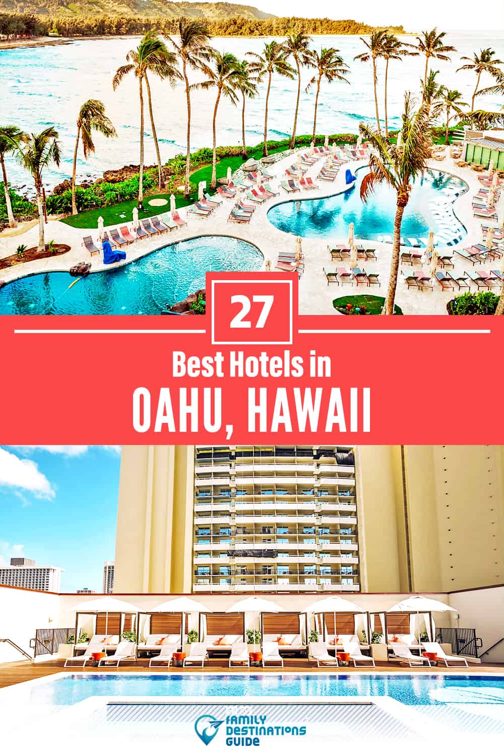 27 Best Hotels in Oahu, HI — The Top-Rated Hotels to Stay At!