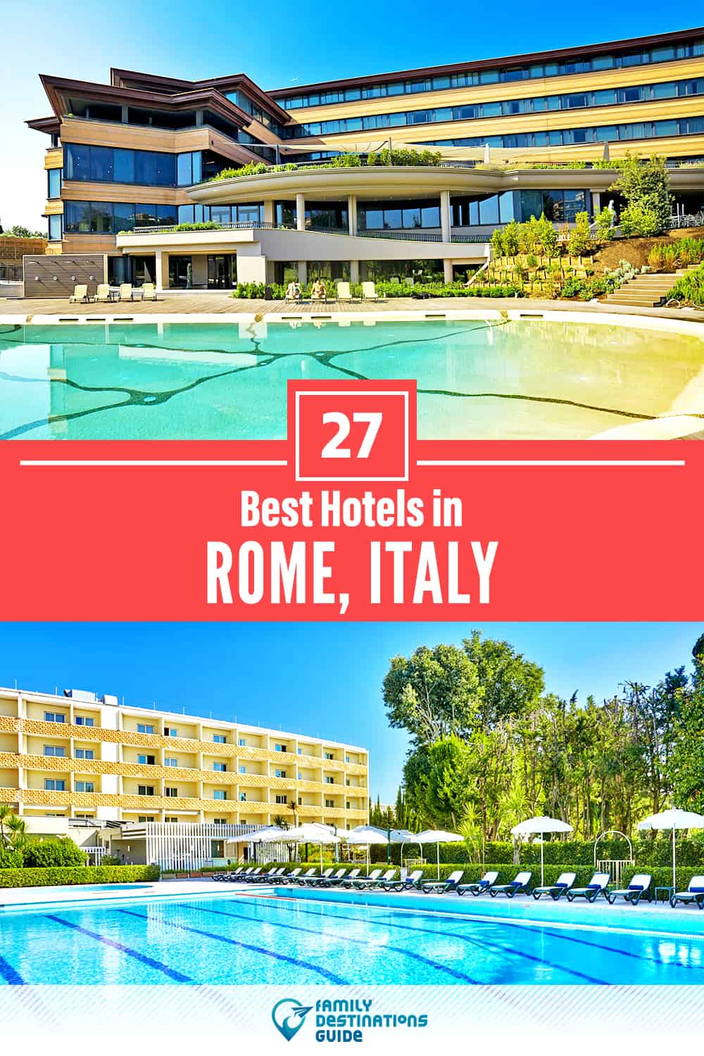 27 Best Hotels in Rome, Italy — The Top-Rated Hotels to Stay At!