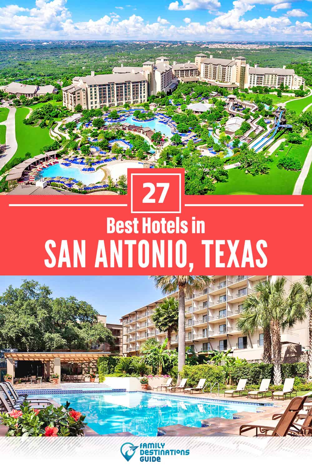 27 Best Hotels in San Antonio, TX — The Top-Rated Hotels to Stay At!