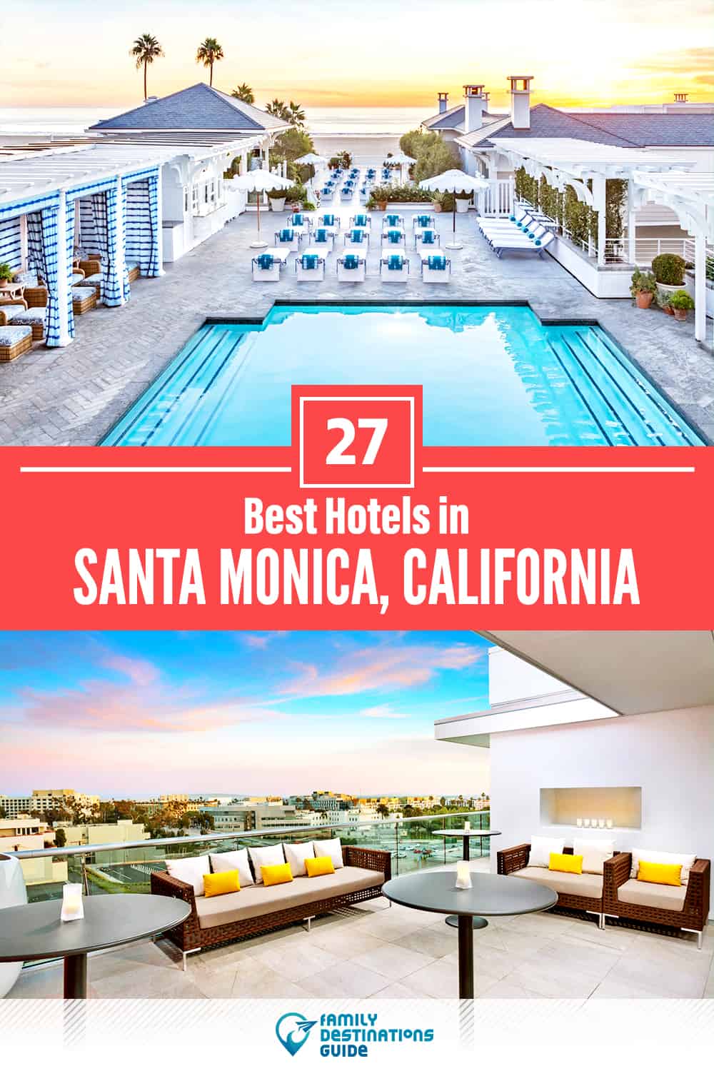 27 Best Hotels in Santa Monica, CA — The Top-Rated Hotels to Stay At!