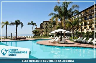 best hotels in southern california