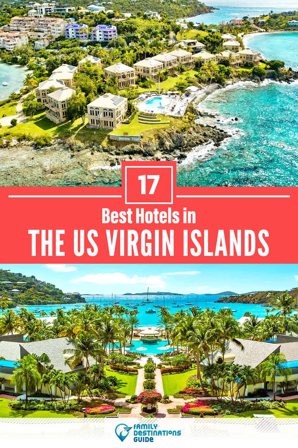 17 Best Hotels in The US Virgin Islands — The Top-Rated Hotels to Stay At!