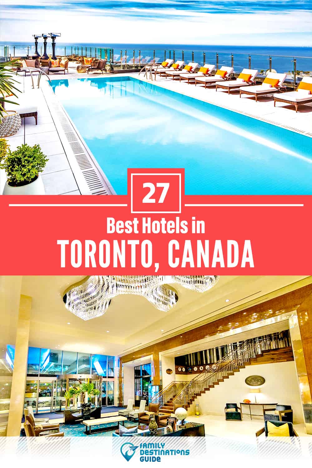 27 Best Hotels in Toronto, Canada — The Top-Rated Hotels to Stay At!