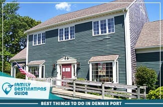 best things to do in dennis port