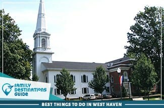 Las mejores cosas para hacer en West Haven