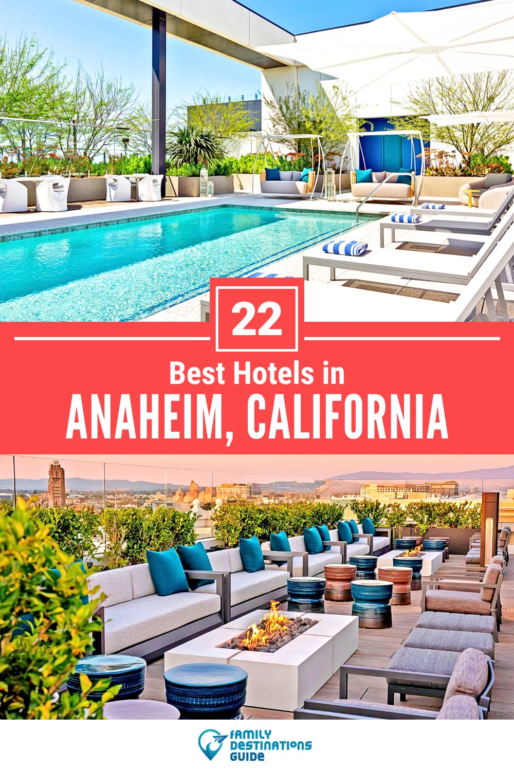 22 Best Hotels in Anaheim, CA — The Top-Rated Hotels to Stay At!