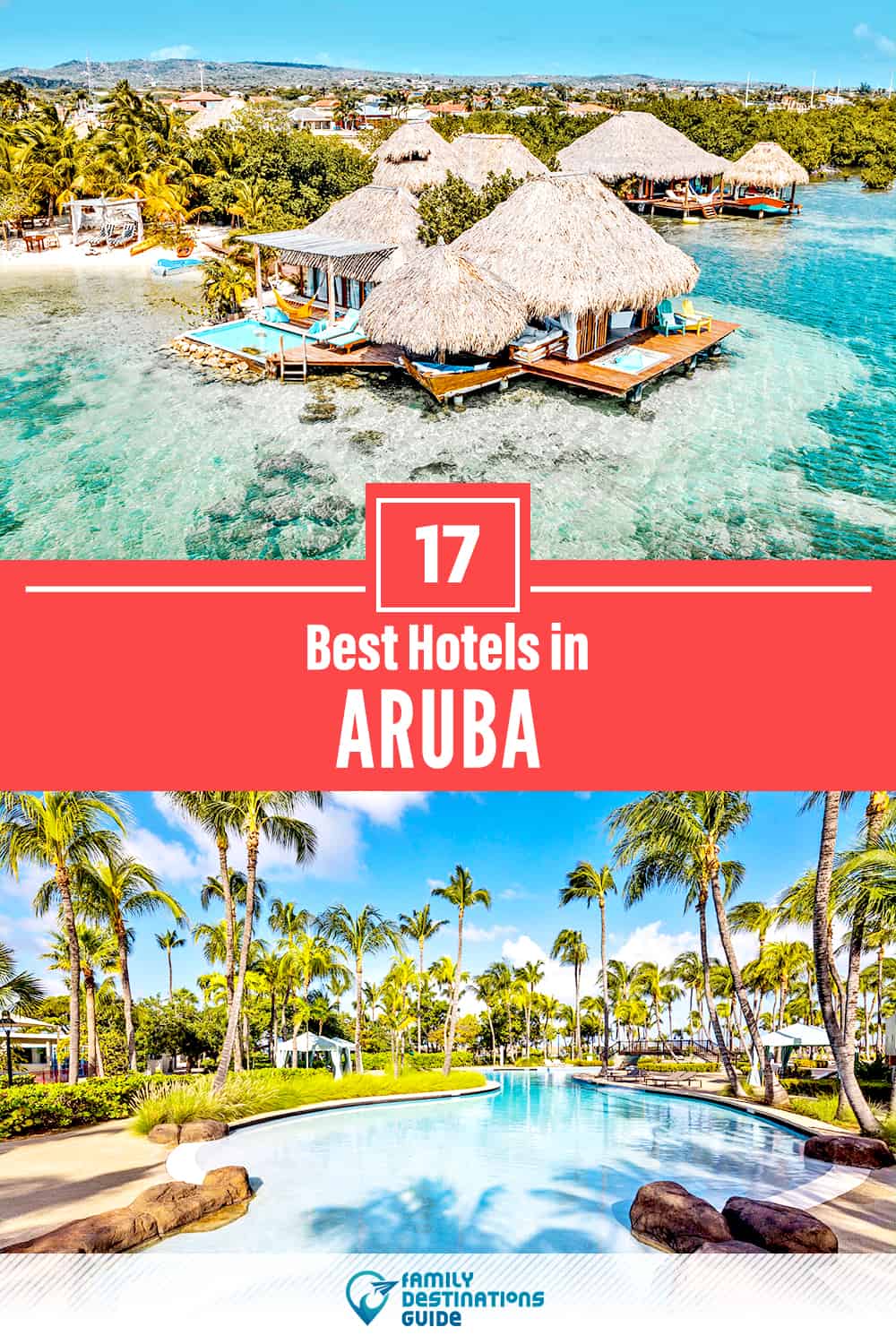 17 Best Hotels in Aruba — The Top-Rated Hotels to Stay At!