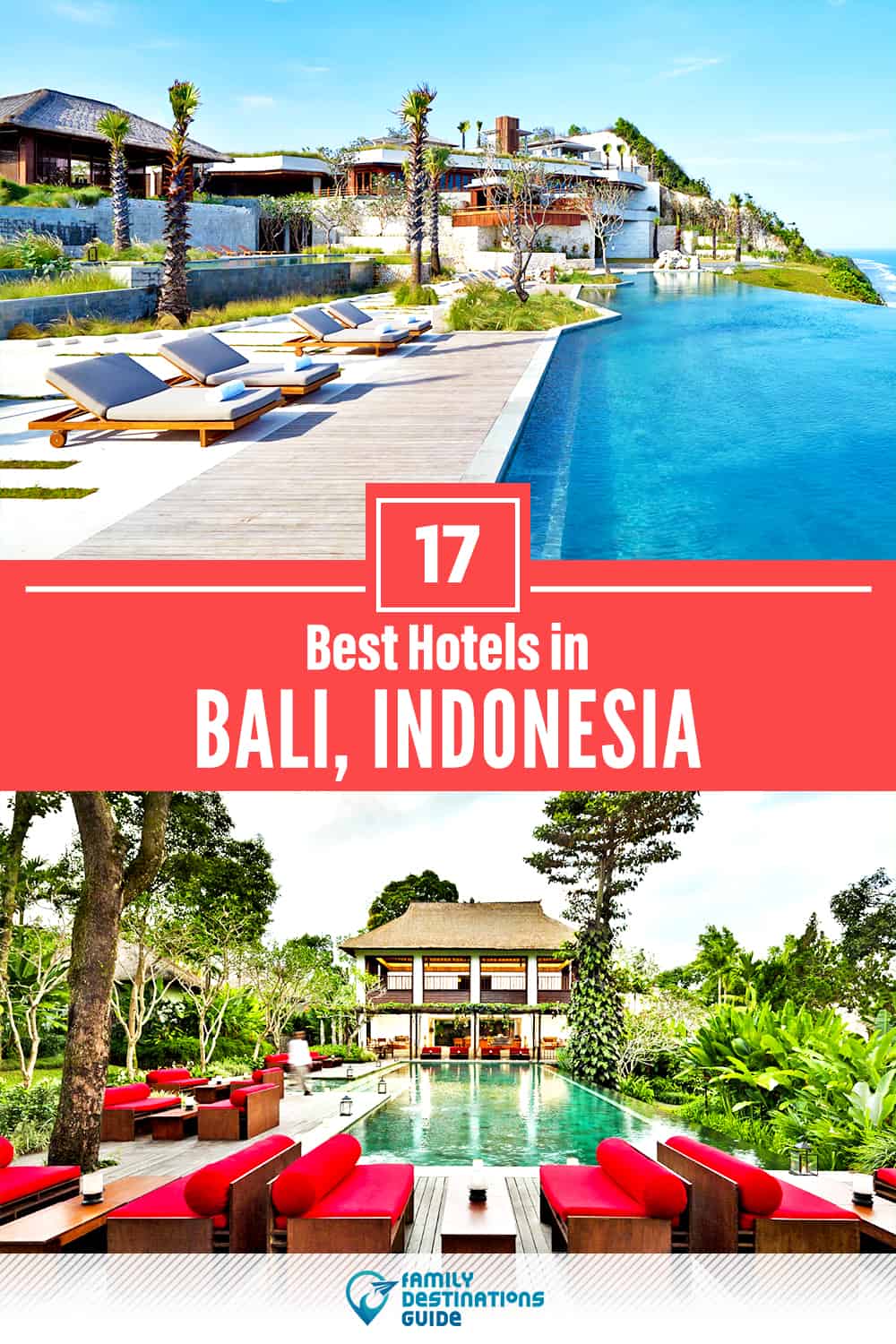 17 Best Hotels in Bali — The Top-Rated Hotels to Stay At!