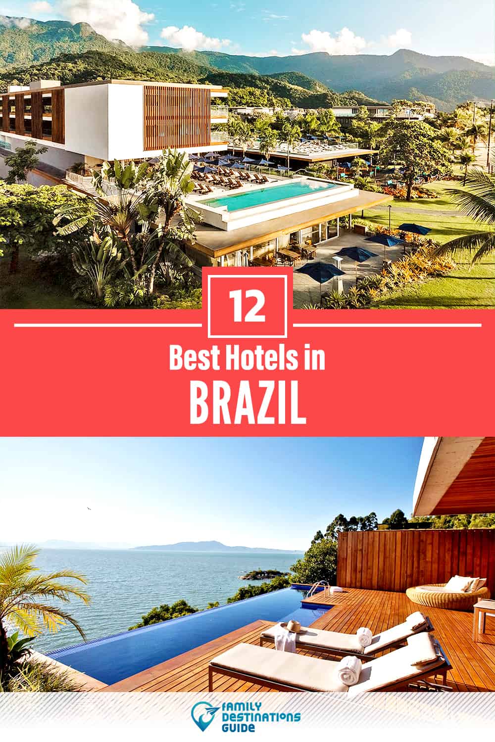 12 Best Hotels in Brazil — The Top-Rated Hotels to Stay At!