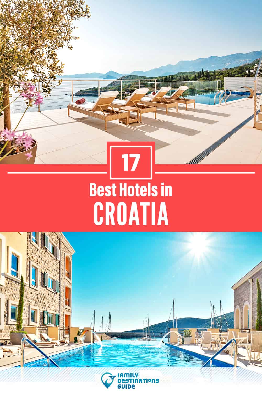 17 Best Hotels in Croatia — The Top-Rated Hotels to Stay At!