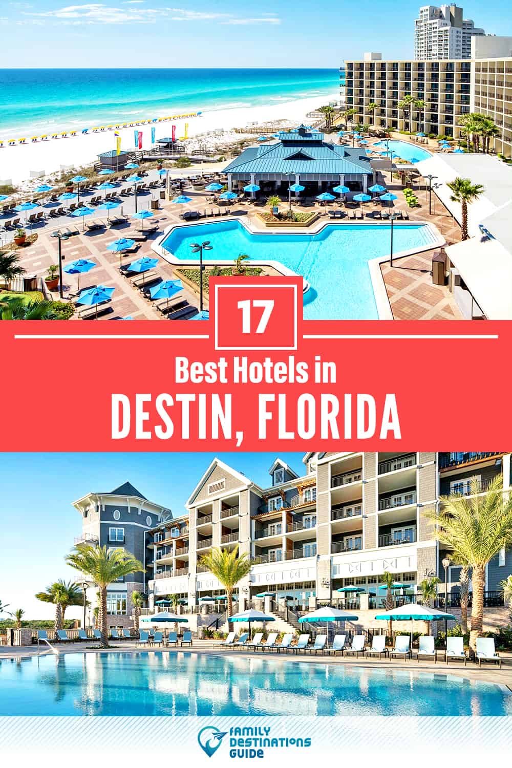 17 Best Hotels in Destin, FL — The Top-Rated Hotels to Stay At!