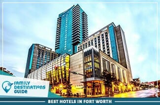 best hotels in fort worth