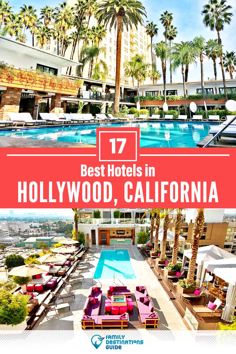 17 Best Hotels in Hollywood, CA — The Top-Rated Hotels to Stay At!