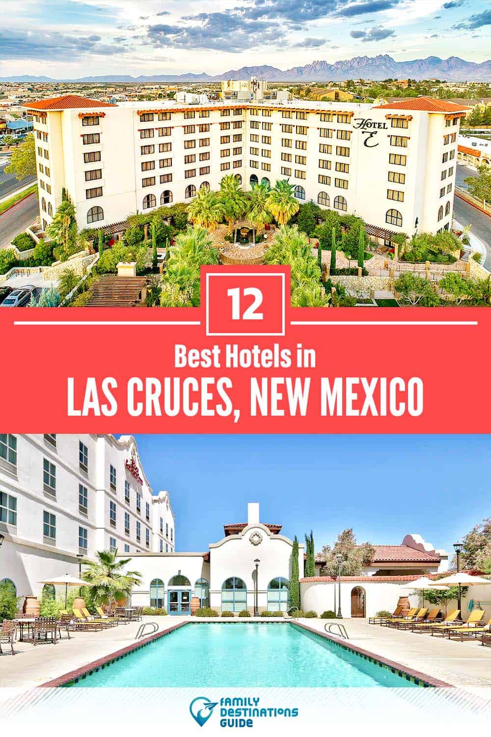 17 Best Hotels in Las Cruces, NM — The Top-Rated Hotels to Stay At!