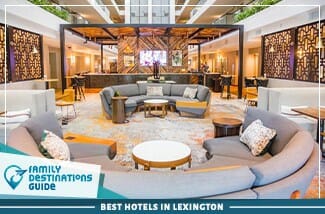 best hotels in lexington