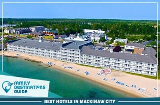 best hotels in mackinaw city