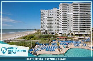 best hotels in myrtle beach