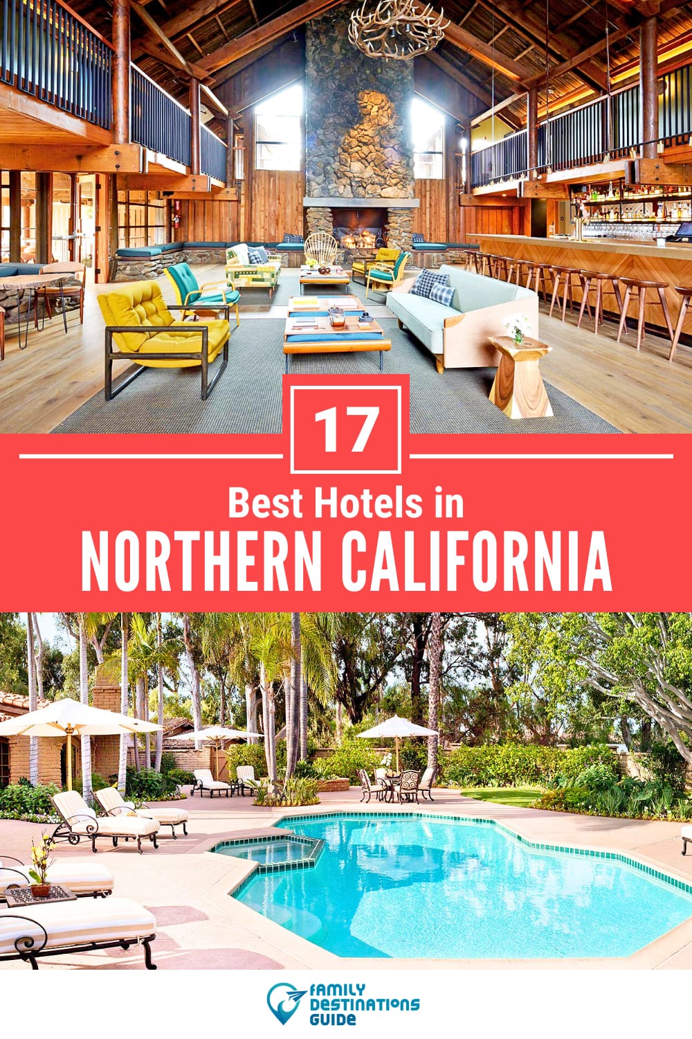 17 Best Hotels in Northern California — The Top-Rated Hotels to Stay At!