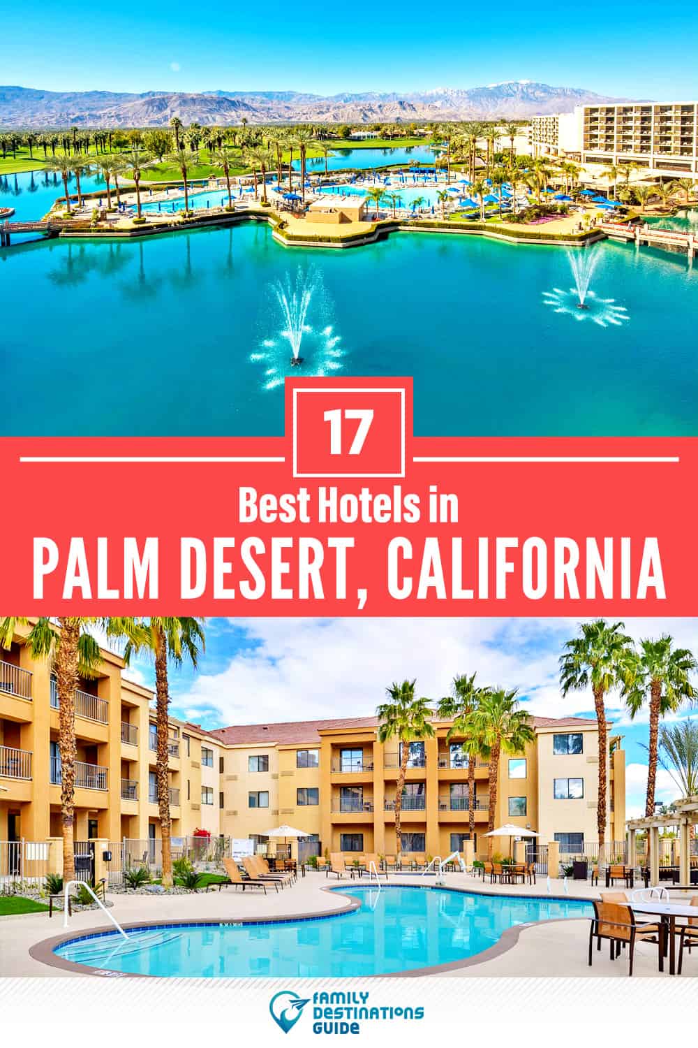 17 Best Hotels in Palm Desert, CA — The Top-Rated Hotels to Stay At!