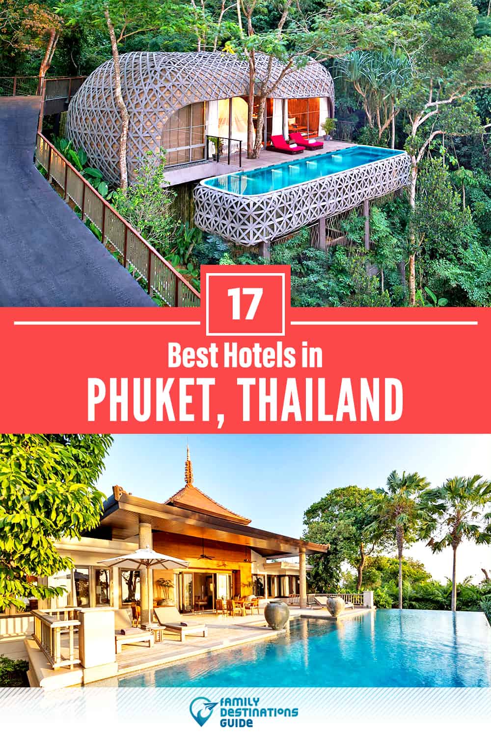 17 Best Hotels in Phuket, Thailand — The Top-Rated Hotels to Stay At!