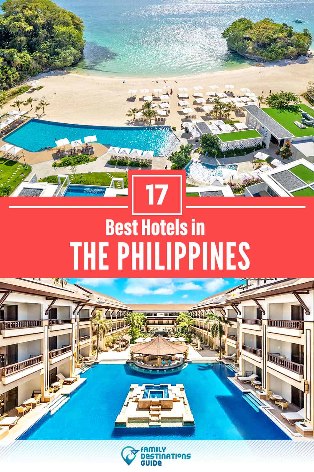 17 Best Hotels in The Philippines — The Top-Rated Hotels to Stay At!