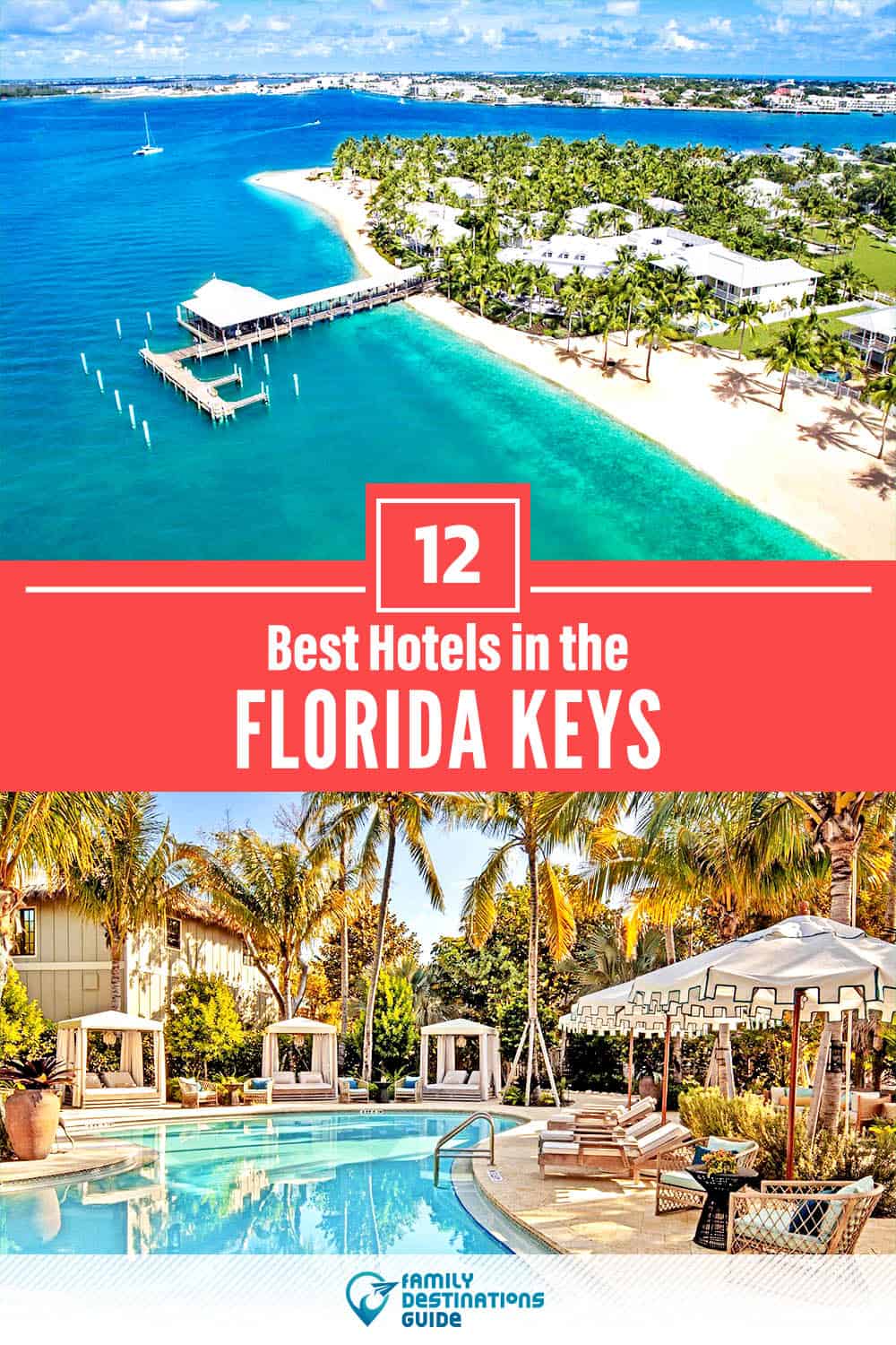 12 Best Hotels in The Florida Keys — The Top-Rated Hotels to Stay At!