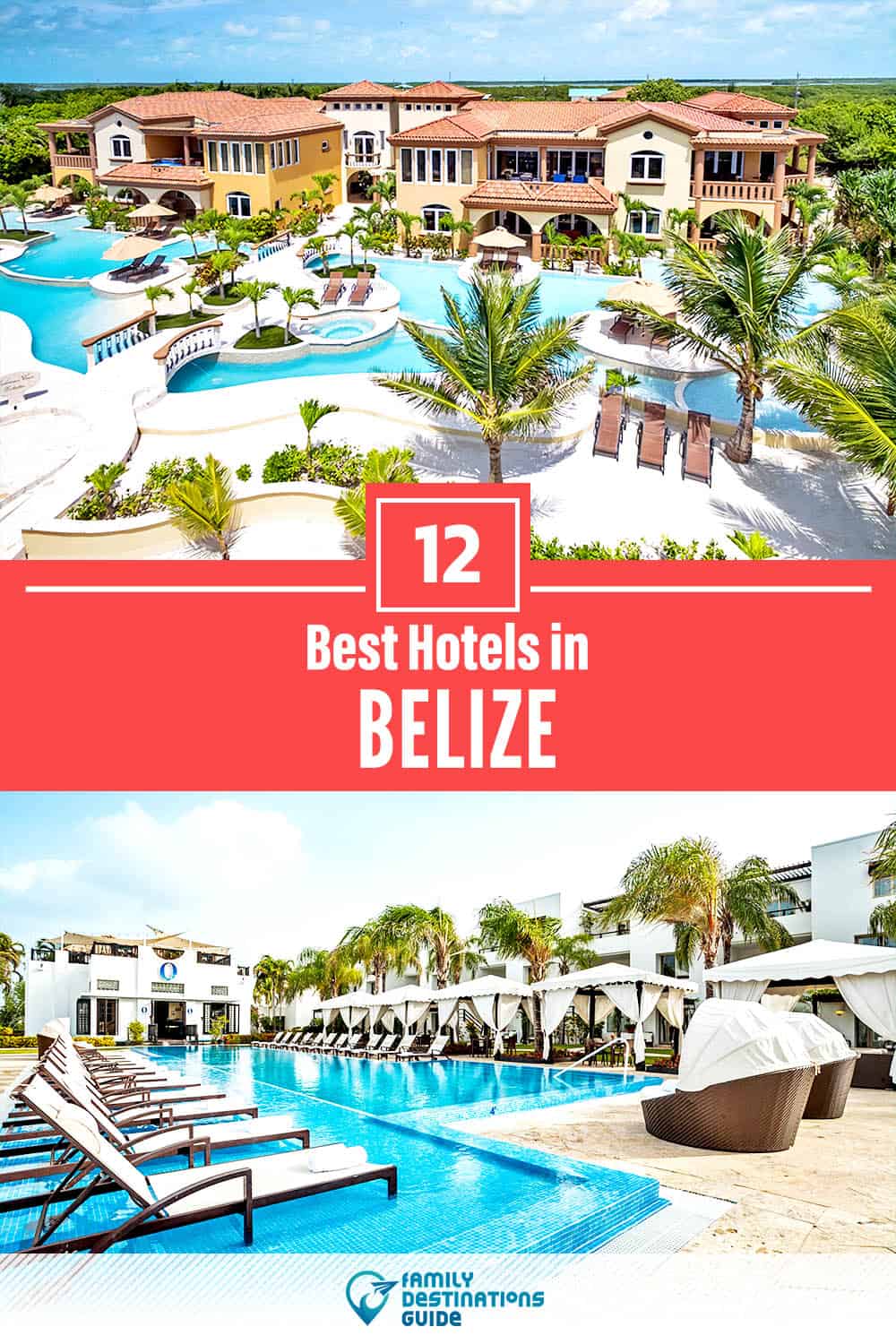 12 Best Hotels in Belize — The Top-Rated Hotels to Stay At!