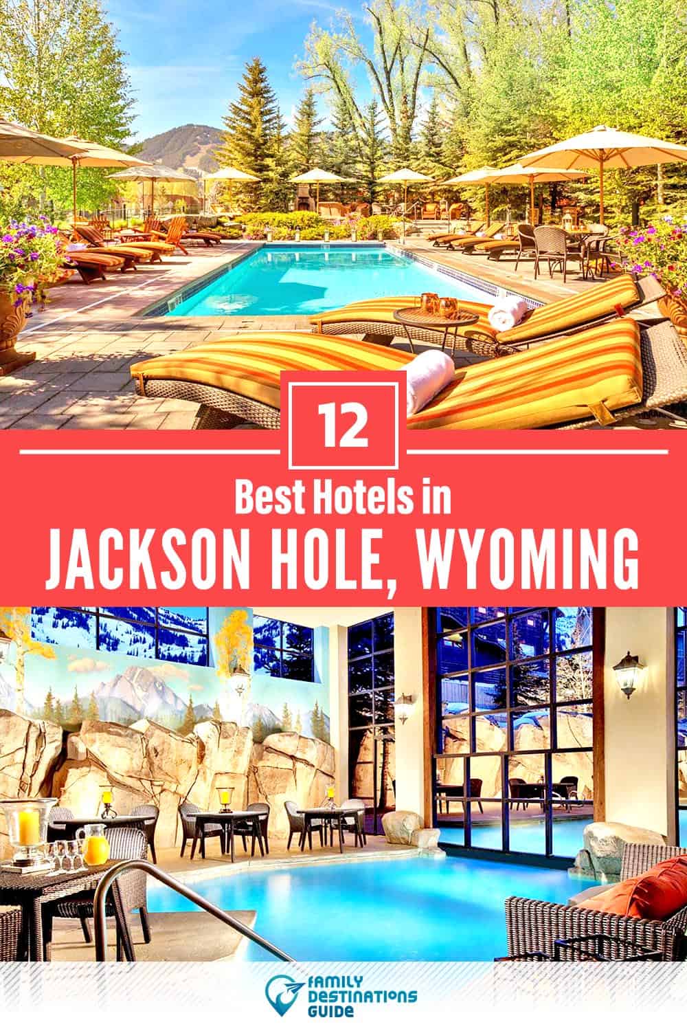 12 Best Hotels in Jackson Hole, WY — The Top-Rated Hotels to Stay At!