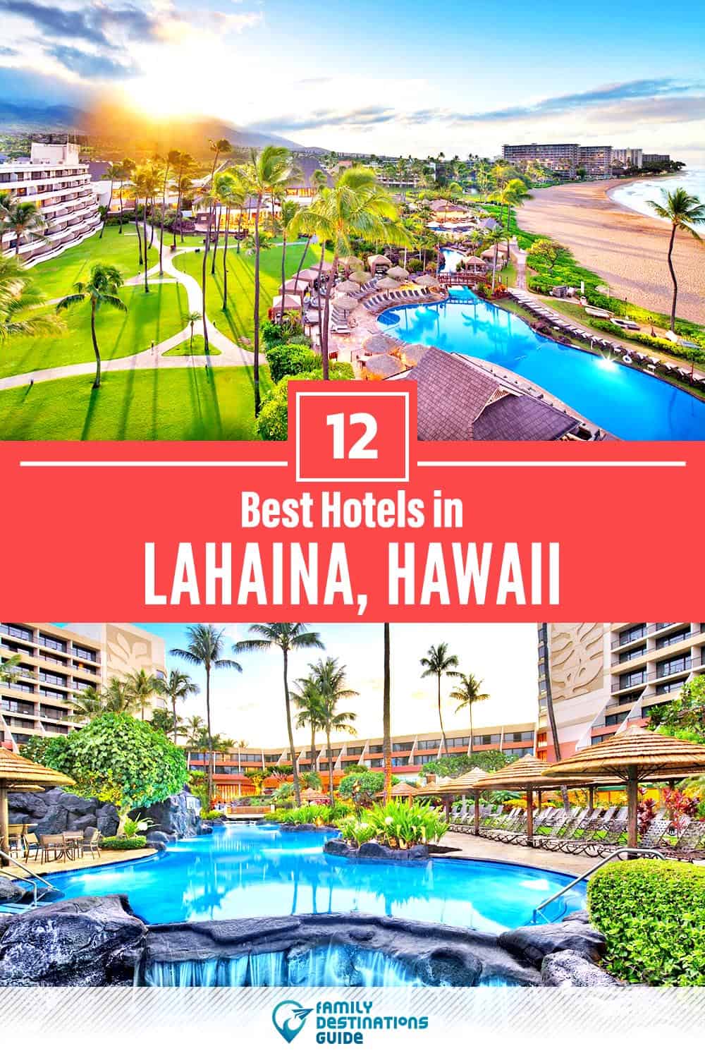 12 Best Hotels in Lahaina, HI — The Top-Rated Hotels to Stay At!