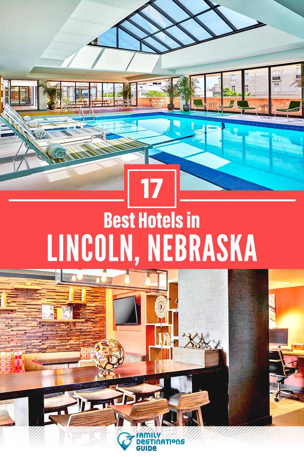 17 Best Hotels in Lincoln, NE — The Top-Rated Hotels to Stay At!