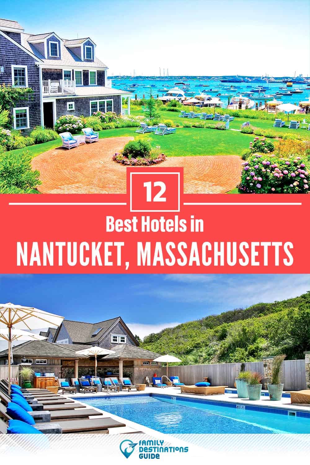 17 Best Hotels in Nantucket, MA — The Top-Rated Hotels to Stay At!