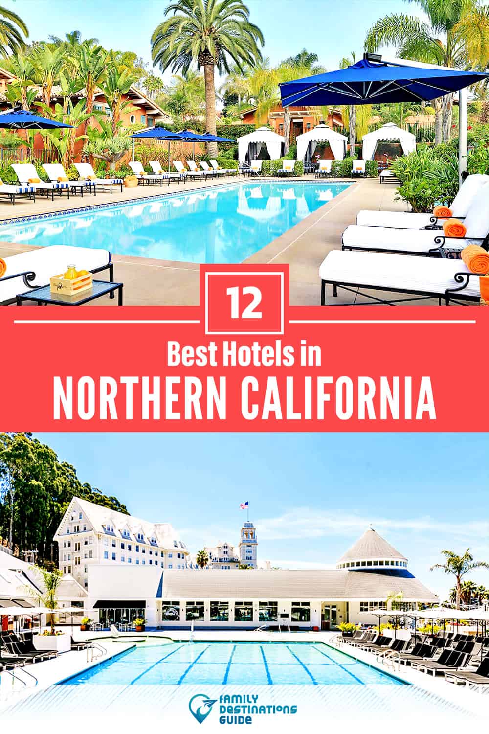 12 Best Hotels in Northern California — The Top-Rated Hotels to Stay At!