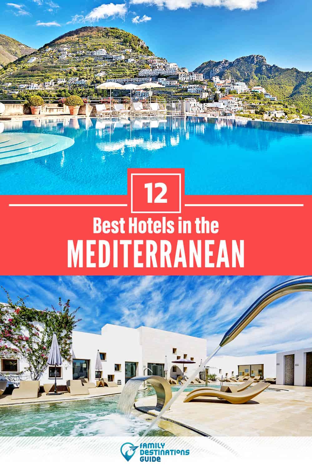 12 Best Hotels in The Mediterranean — The Top-Rated Hotels to Stay At!