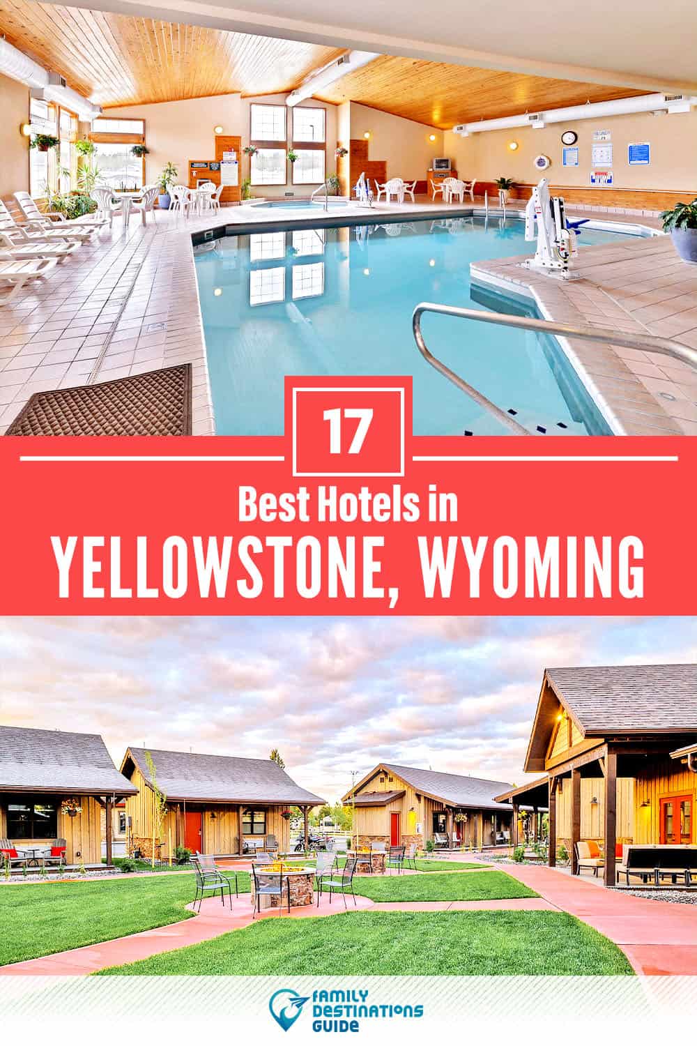 17 Best Hotels in Yellowstone, WY — The Top-Rated Hotels to Stay At!
