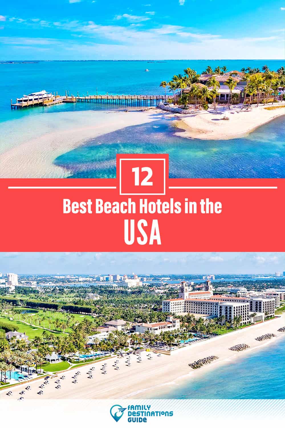 12 Best Beach Hotels in The USA — Top-Rated Hotels to Stay At!