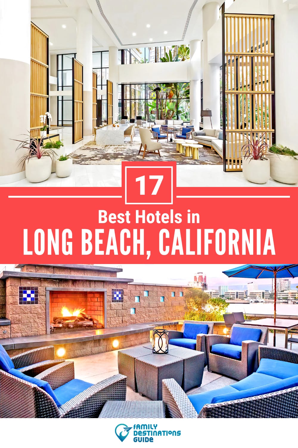 17 Best Hotels in Long Beach, CA — The Top-Rated Hotels to Stay At!