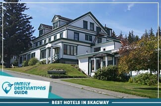 best hotels in skagway