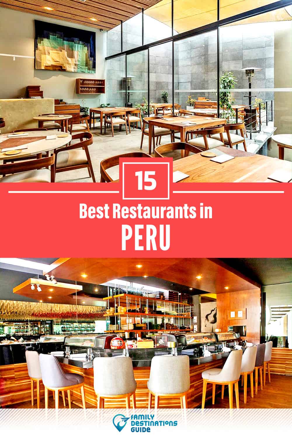 15 Best Restaurants in Peru — Top-Rated Places to Eat!