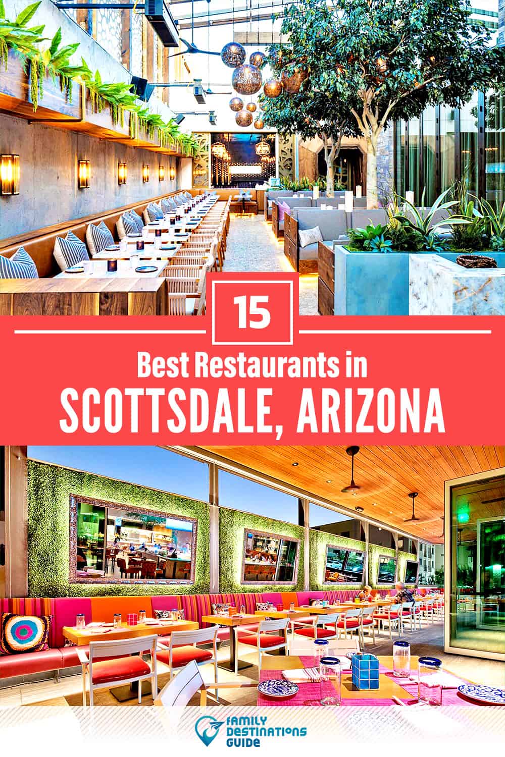 15 Best Restaurants in Scottsdale, AZ — Top-Rated Places to Eat!