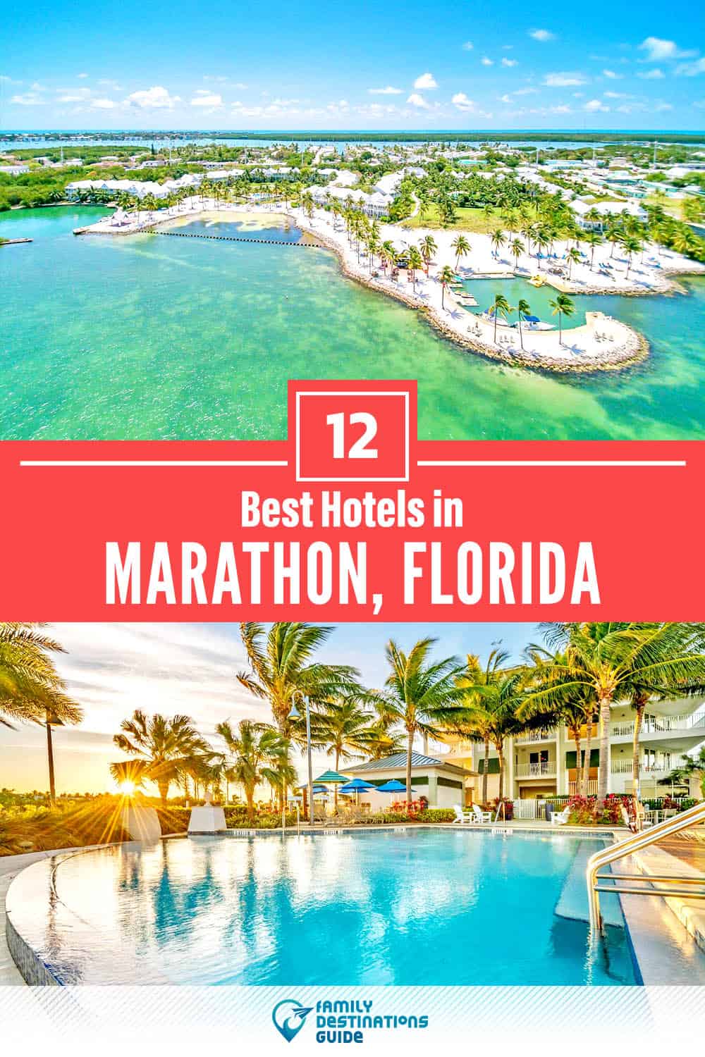 12 Best Hotels in Marathon, FL — The Top-Rated Hotels to Stay At!