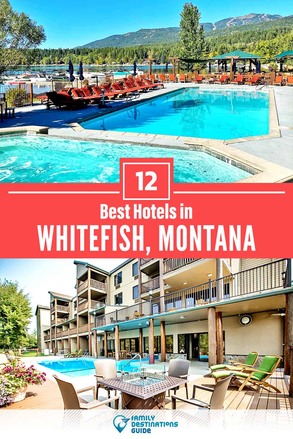 17 Best Hotels in Whitefish, MT — The Top-Rated Hotels to Stay At!