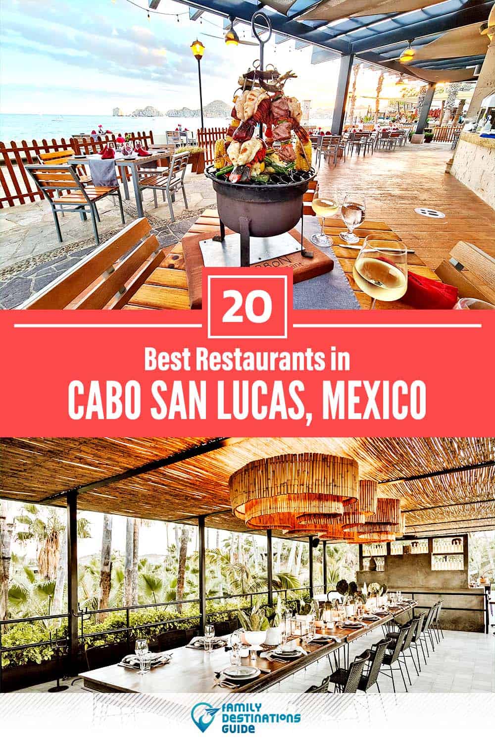 20 Best Restaurants in Cabo San Lucas, Mexico (and Near) — Top-Rated Places to Eat!