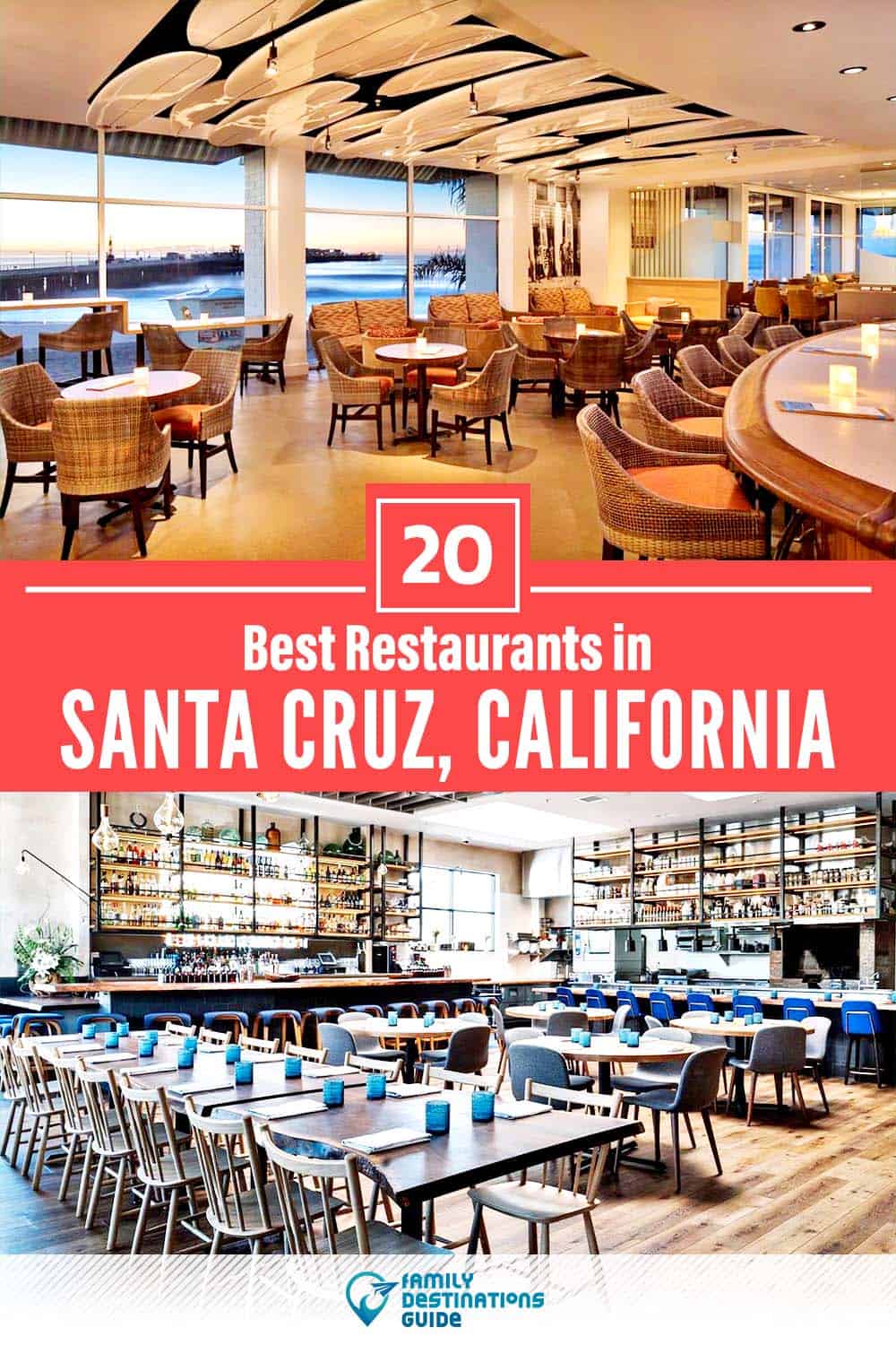 20 Best Restaurants in Santa Cruz, CA — Top-Rated Places to Eat!