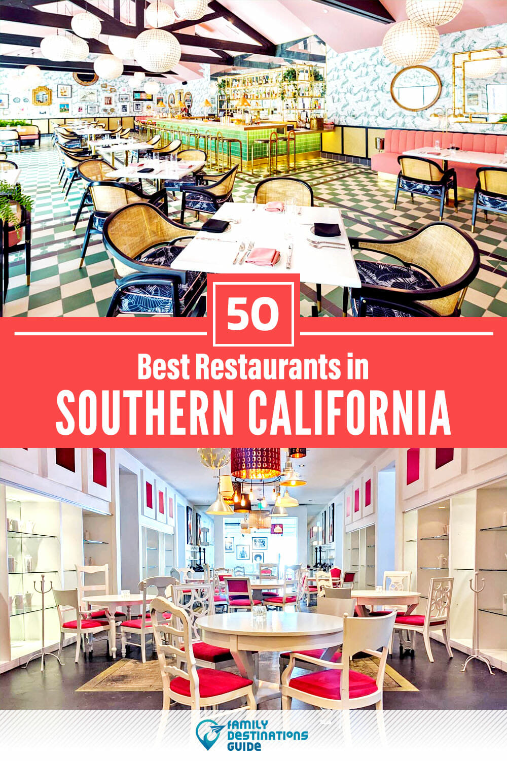 50 Best Restaurants in Southern California — Top-Rated Places to Eat!