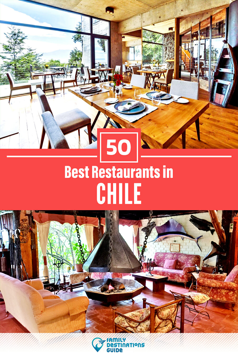 50 Best Restaurants in Chile — Top-Rated Places to Eat!