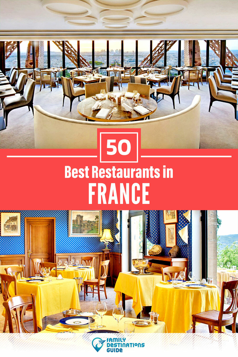 50 Best Restaurants in France — Top-Rated Places to Eat!