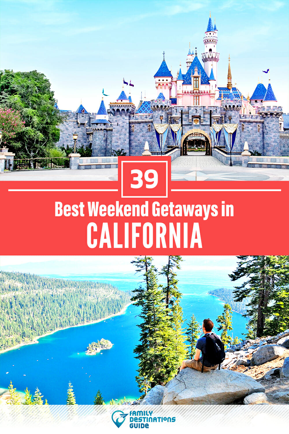 39 Best Weekend Getaways in California — Quick Trips!
