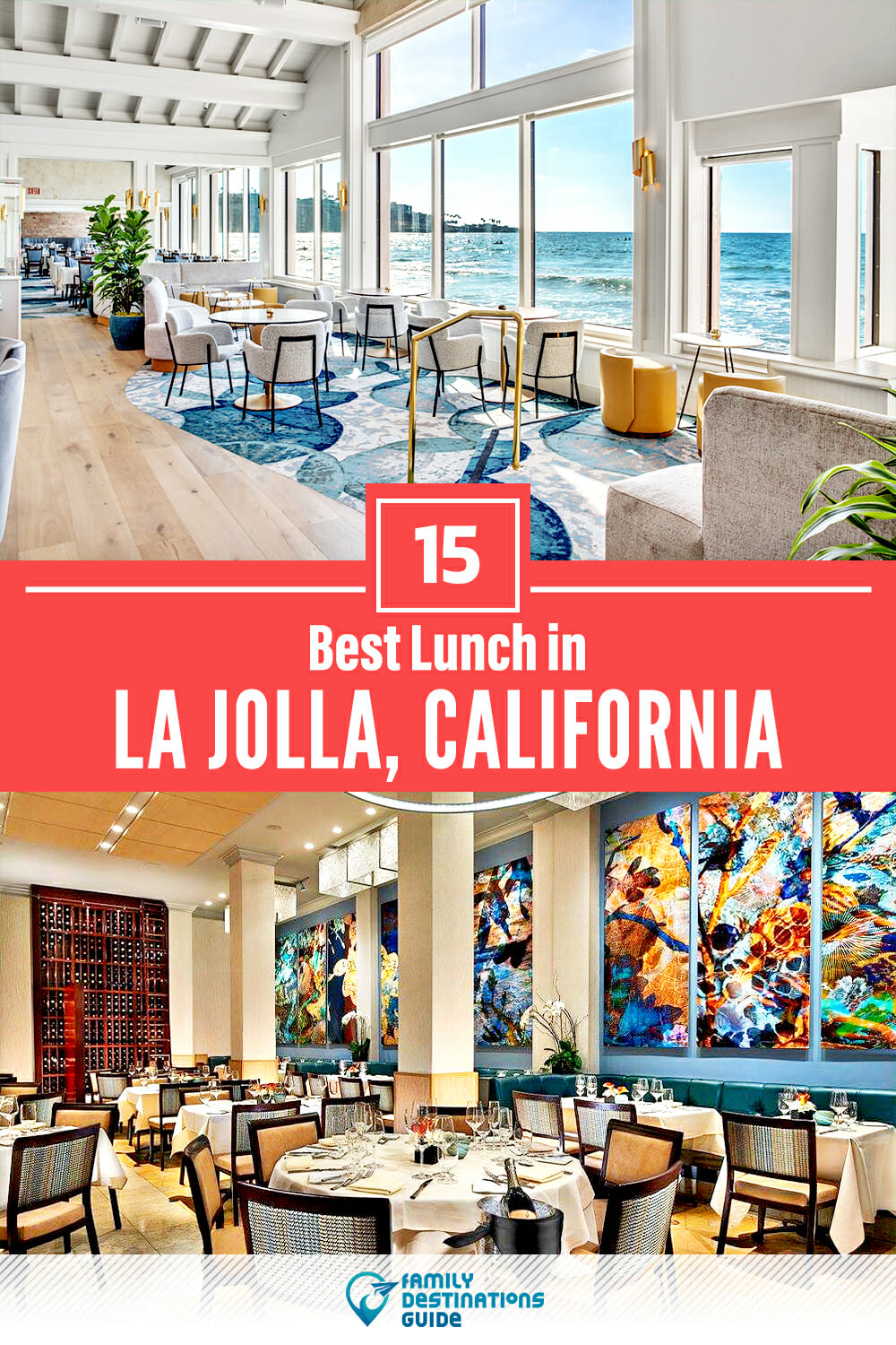 Best Lunch in La Jolla, CA — 15 Top Places!