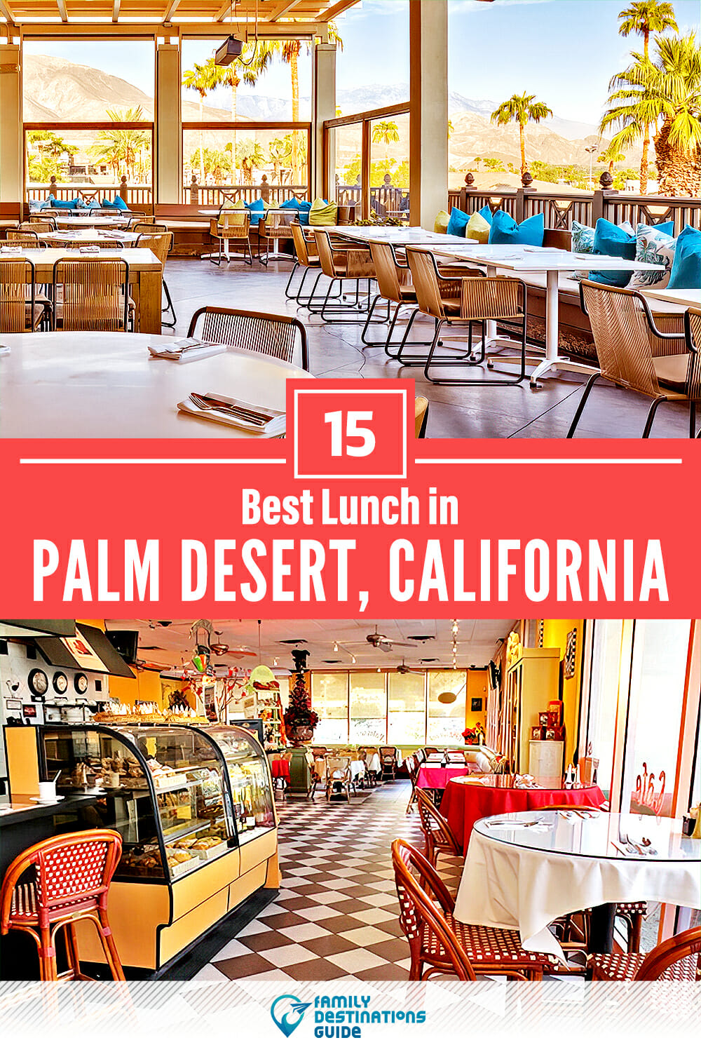 Best Lunch in Palm Desert, CA — 15 Top Places!
