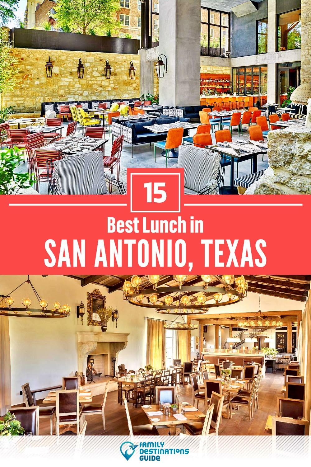 Best Lunch in San Antonio, TX — 15 Top Places!